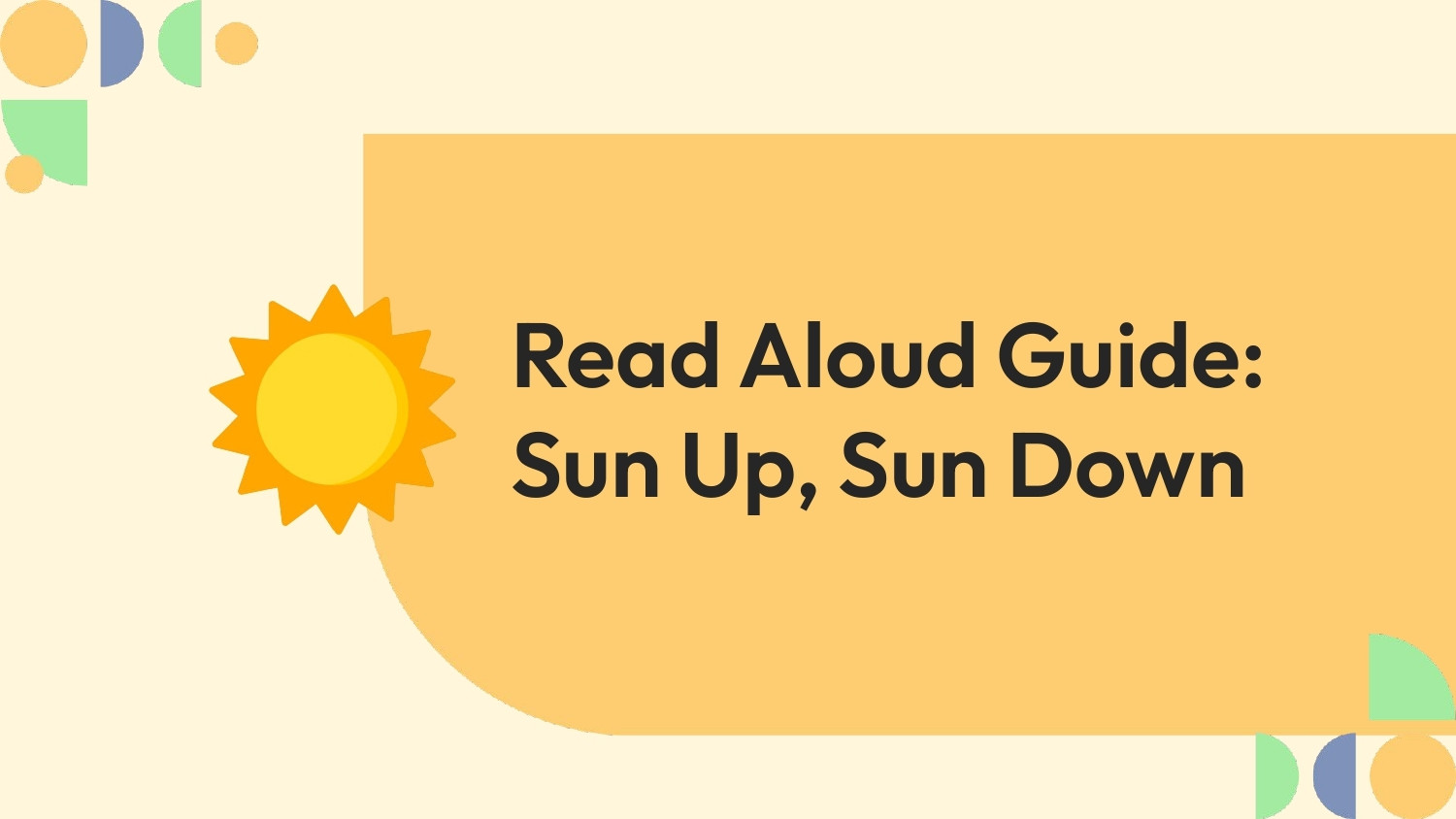 Read Aloud Guide: Sun Up, Sun Down